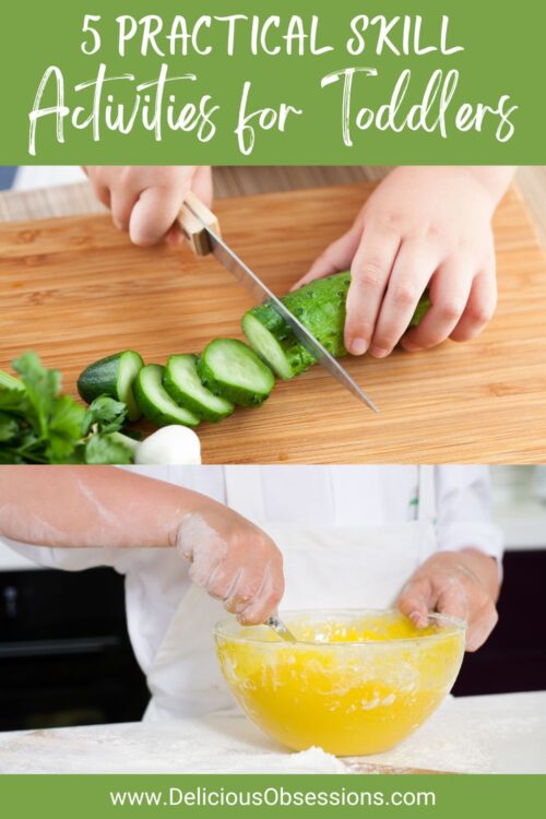 5 Practical Skill Activities for Toddlers - Delicious Obsessions ...