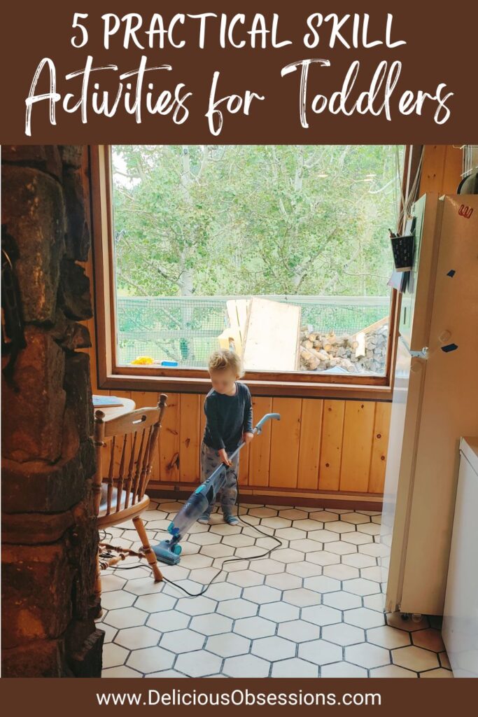 5 Practical Skill Activities for Toddlers - Delicious Obsessions ...